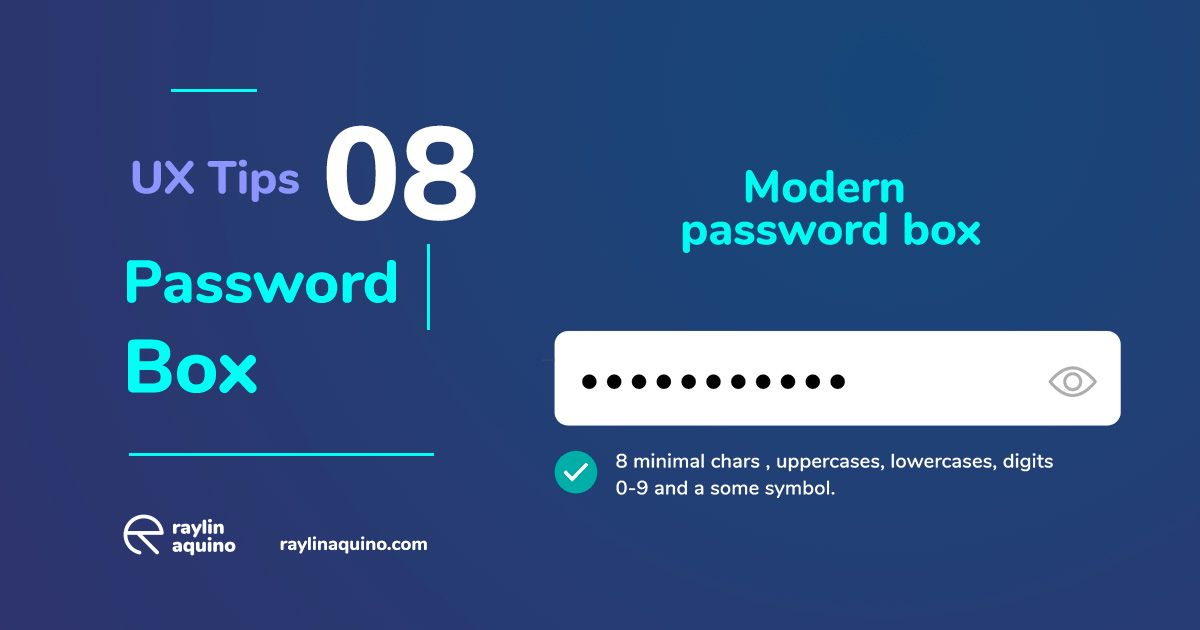 UX Tips 08 - Password Box User Experience - Raylin Aquino